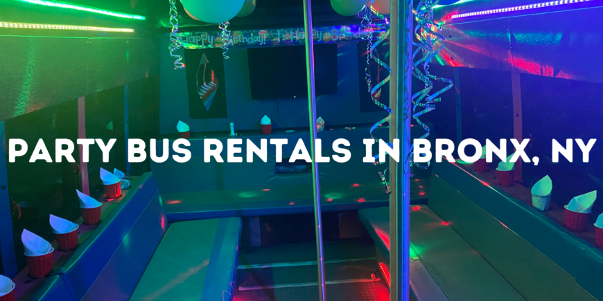 Best Bronx Party Bus Rentals - New York Party Bus